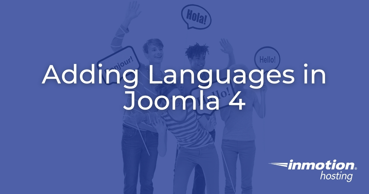 How to Add Languages in Joomla 4 Easily | InMotion Hosting