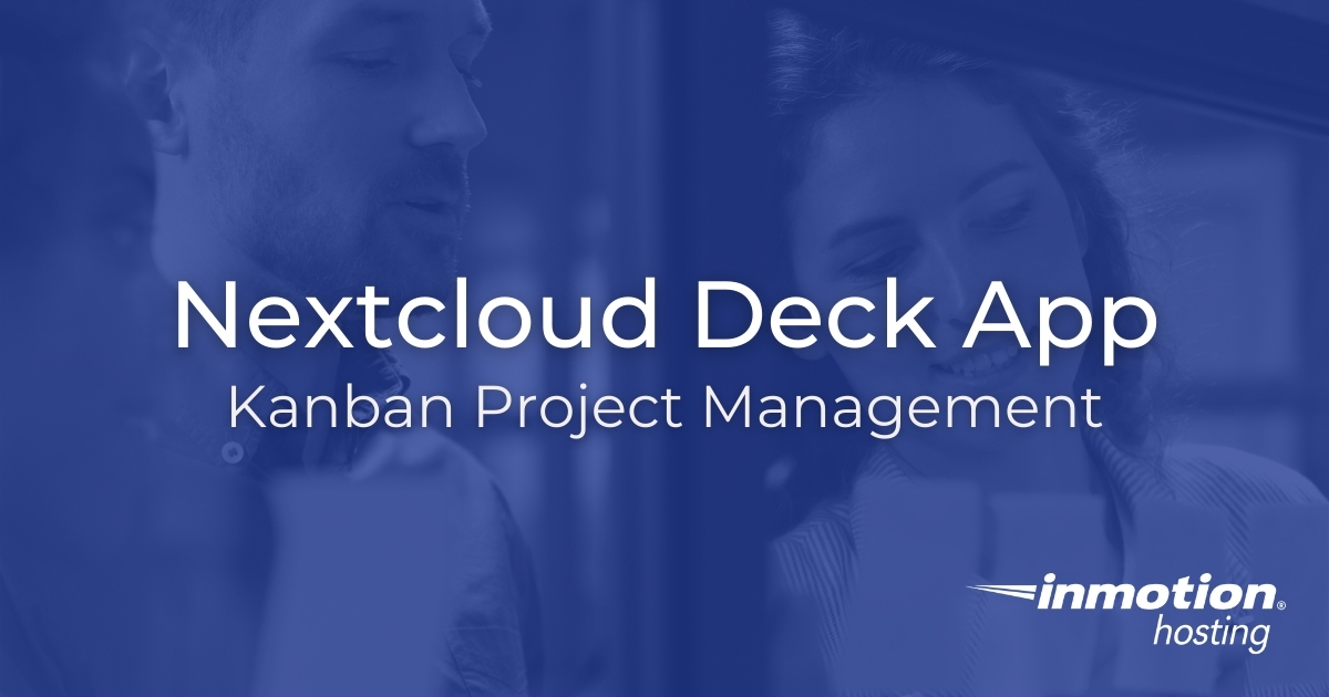 Nextcloud Deck App for Easy Kanban Project Management - InMotion ...