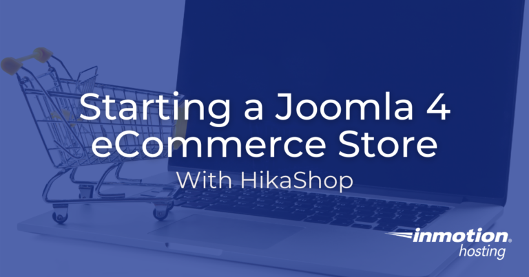 How to Start a Joomla 4 eCommerce Store With HikaShop