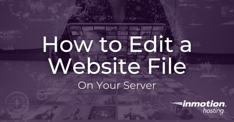 How to Edit a Website File on Your Server Explained
