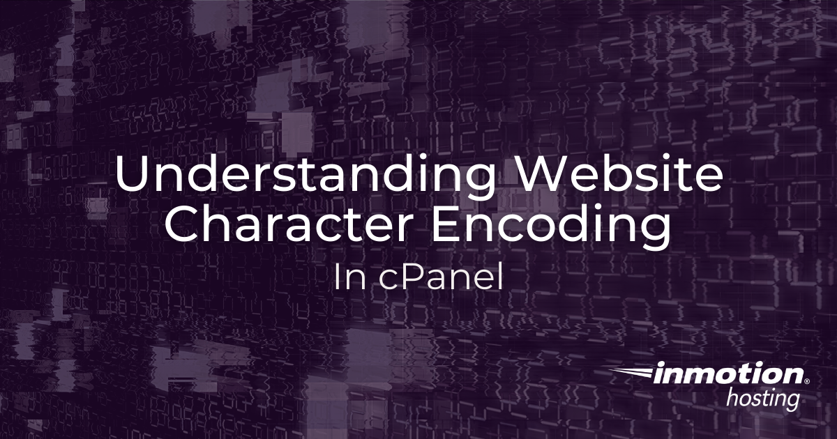 Website Character Encoding in cPanel Explained