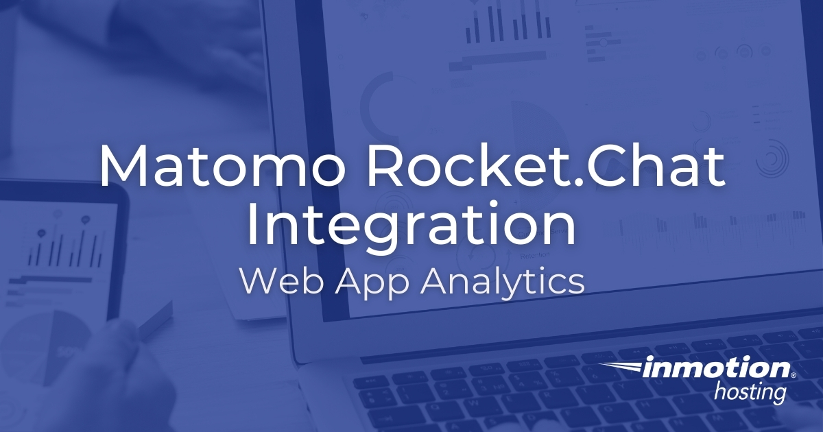 Easy Matomo Rocket.Chat Integration | InMotion Hosting