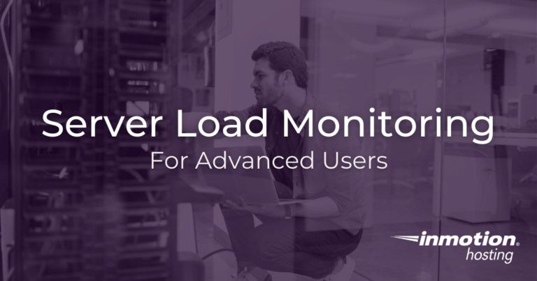 Advanced Server Load Monitoring | InMotion Hosting