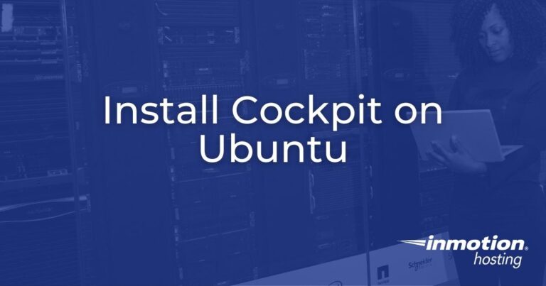 How to Install Cockpit on Ubuntu 20.04 | InMotion Hosting