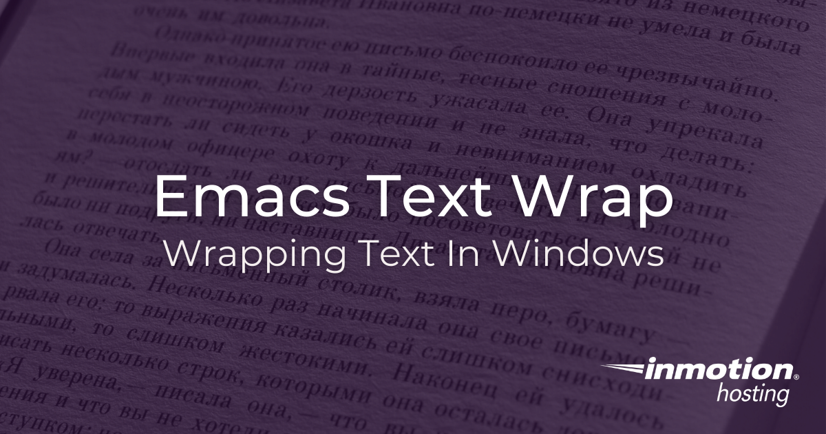 How To Wrap Text In Emacs | InMotion Hosting