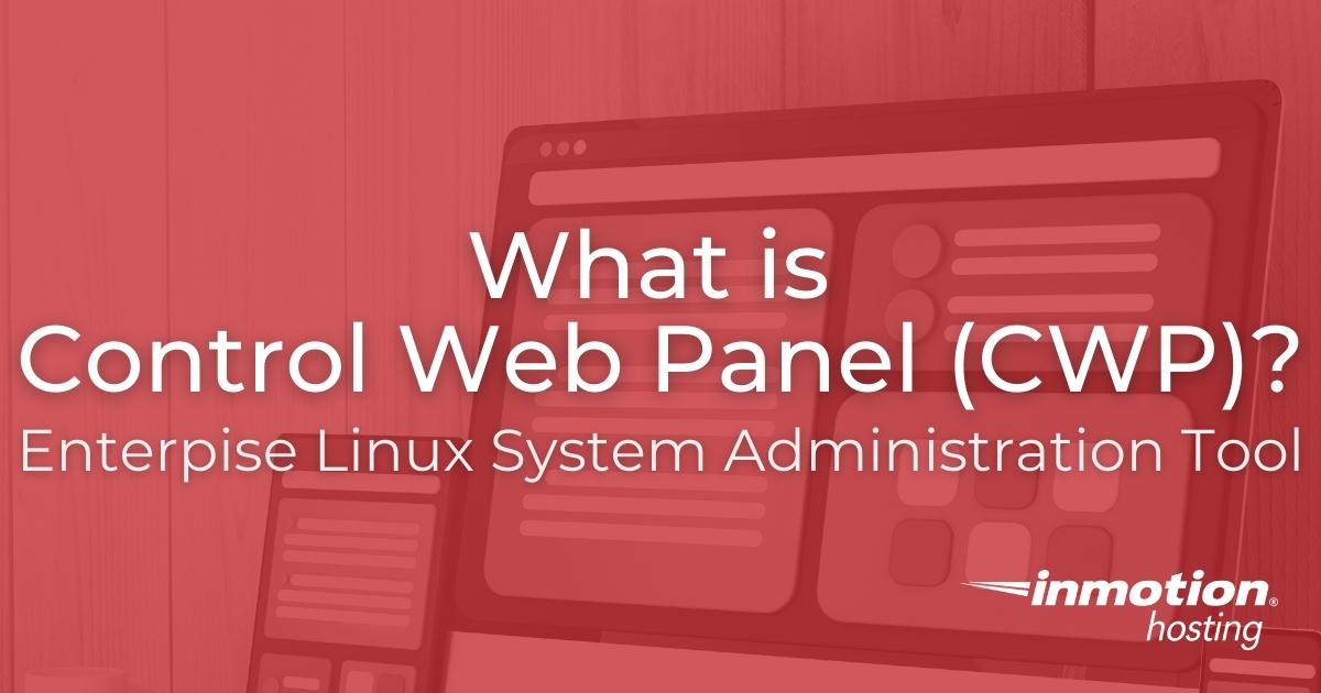 What is Control Web Panel? | InMotion Hosting