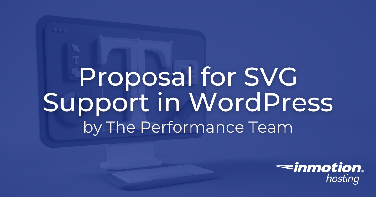 Performance Team Proposes Support SVG Images in WordPress | InMotion ...