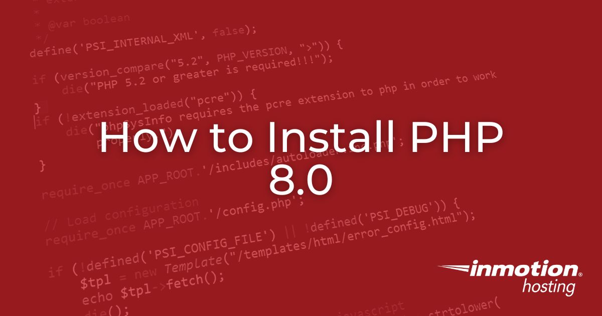 PHP 8.0 Support for Better Performance | InMotion Hosting