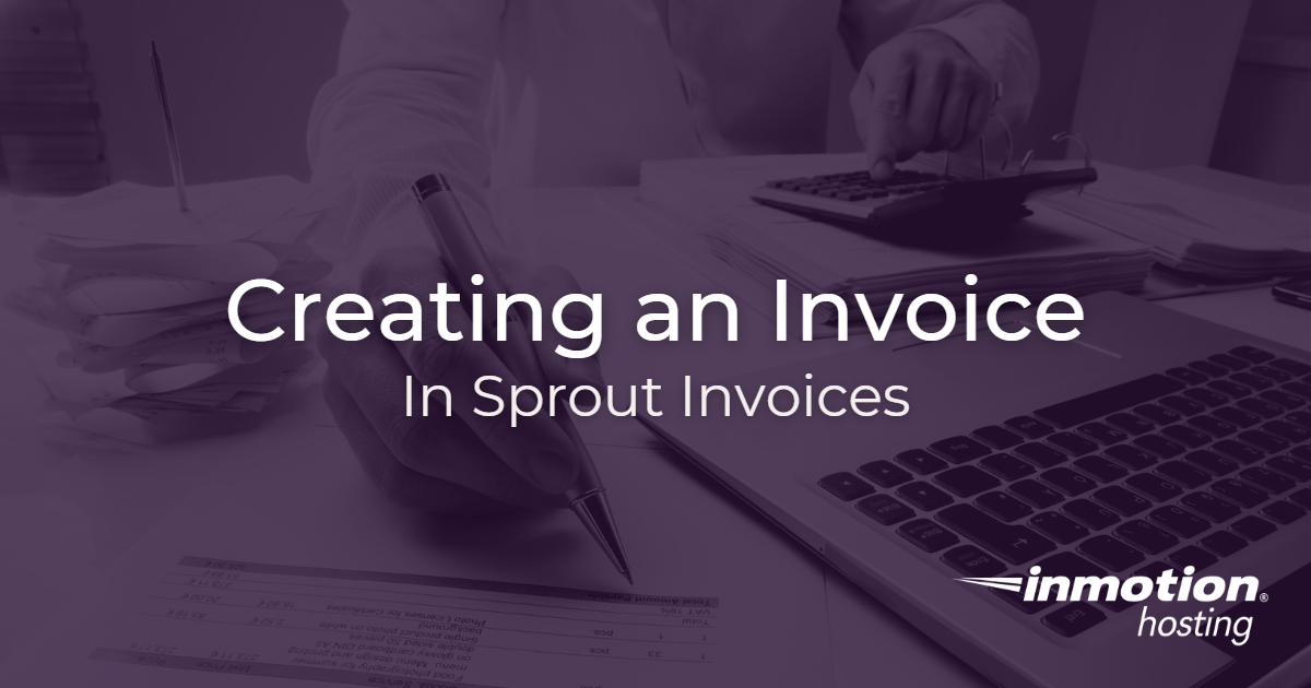 Creating An Invoice With Sprout Invoices Inmotion Hosting
