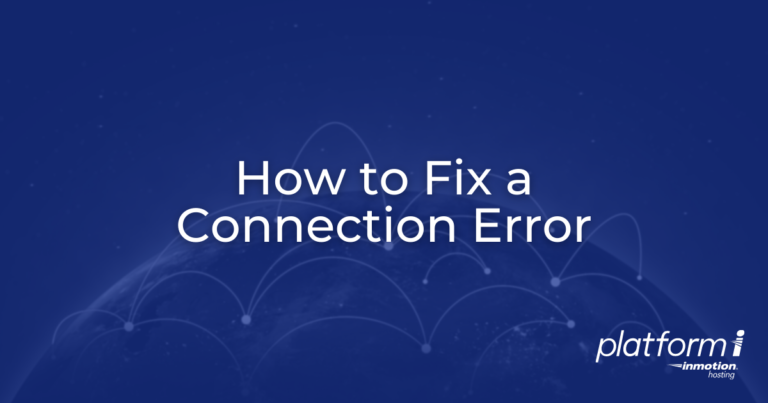 How to Fix a Connection Error in Platform InMotion