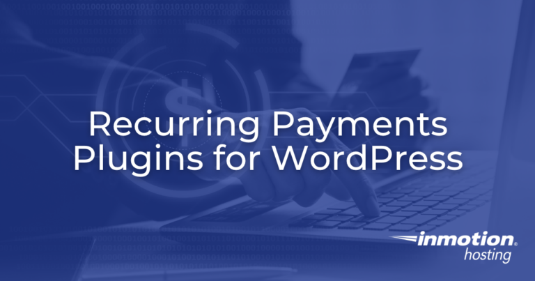 Recurring Payments Plugins For Wordpress Inmotion Hosting