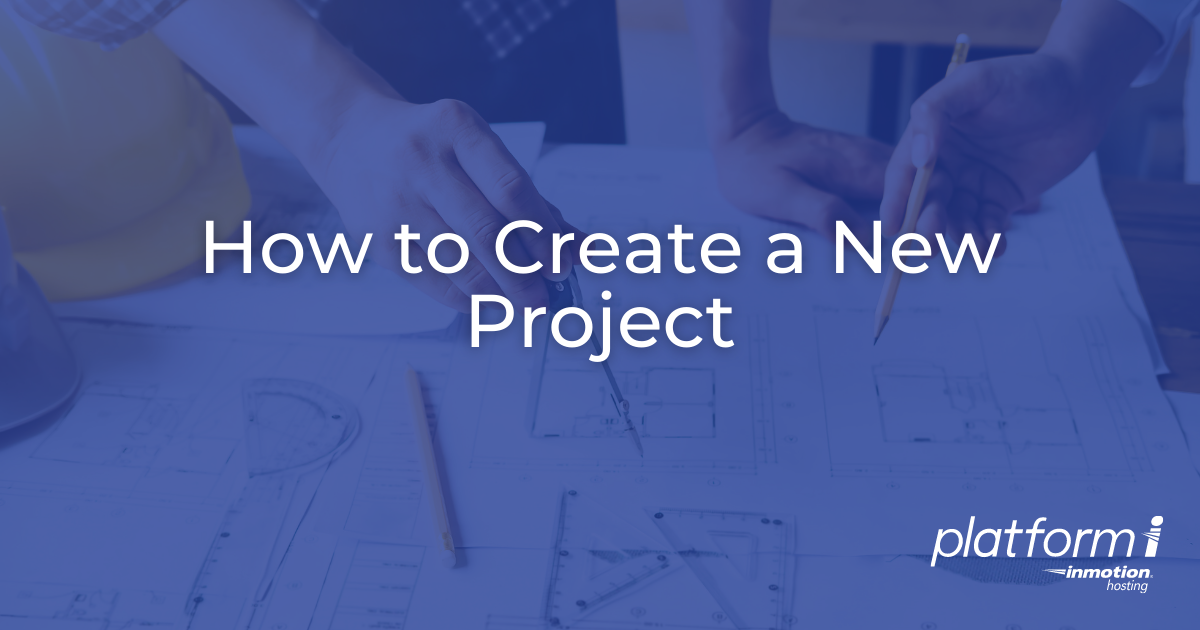 How to Create a New Project in Platform InMotion