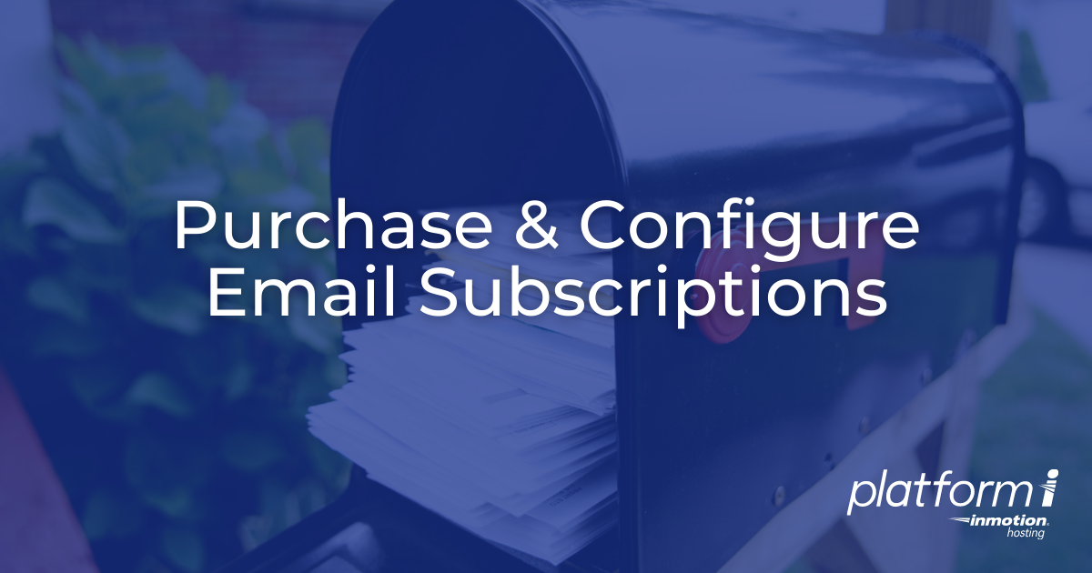 Purchase & Configure Email Subscriptions | Platform InMotion