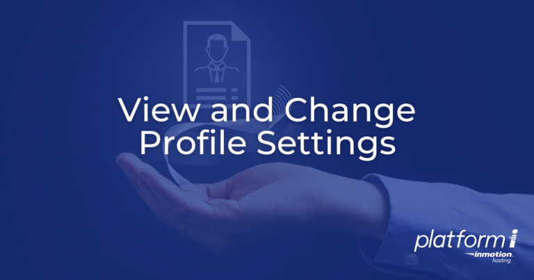 How to View & Change Profile Settings | Platform InMotion