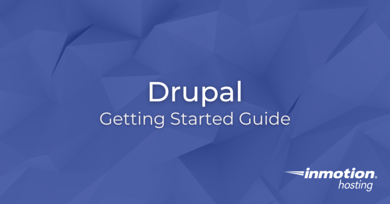 Drupal Tutorials & How To Guides | InMotion Hosting