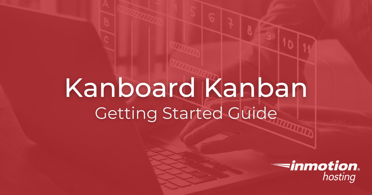 Getting Started with Kanboard Kanban