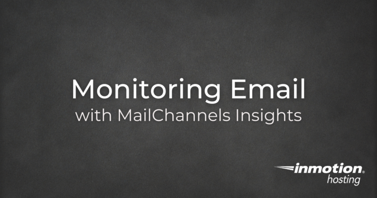 Monitoring Outbound Email with MailChannels Insights