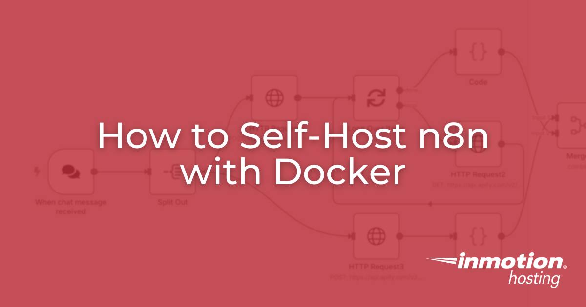 How to Self-Host n8n with Docker on InMotion Hosting VPS
