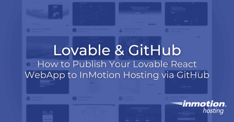How to Publish Your Lovable App to InMotion Hosting via GitHub