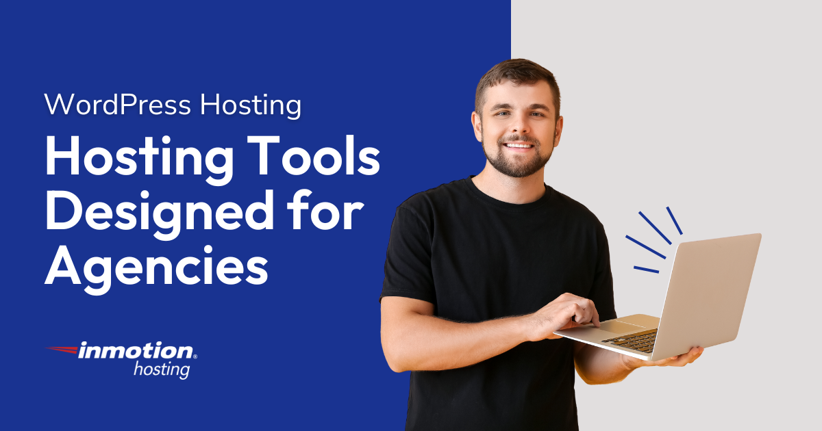 WordPress Hosting for Agencies | InMotion Hosting